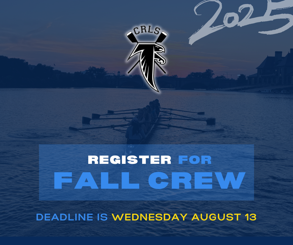 Registration for Fall 2025 is NOW OPEN – CRLS Rowing